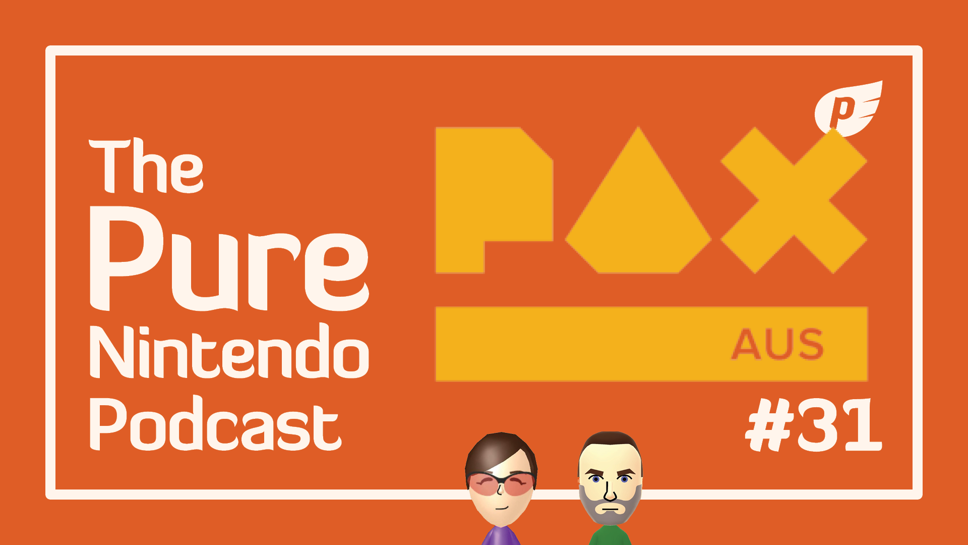 Pure Nintendo Podcast E31 Pre PAX Excitement Pure Nintendo