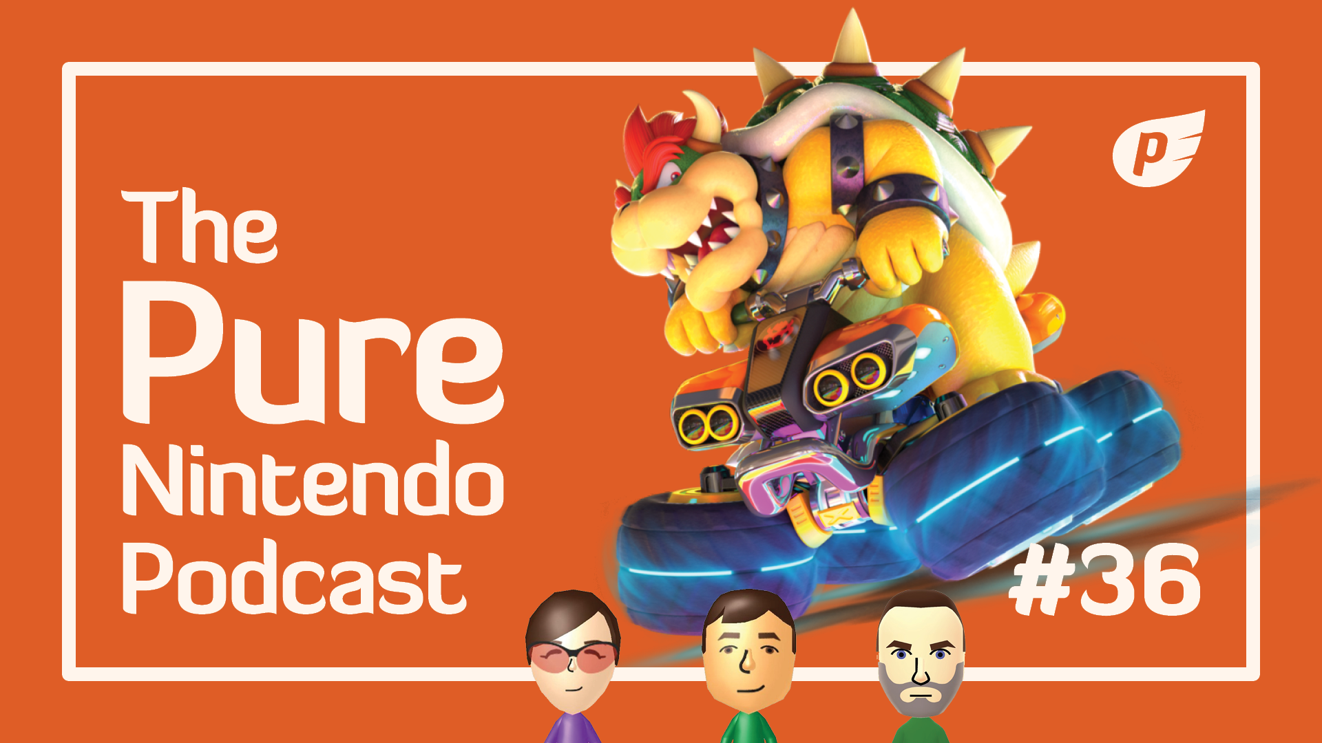 Pure Nintendo Podcast E36 | We play Mario Kart 8 DX's final DLC! - Pure Nintendo